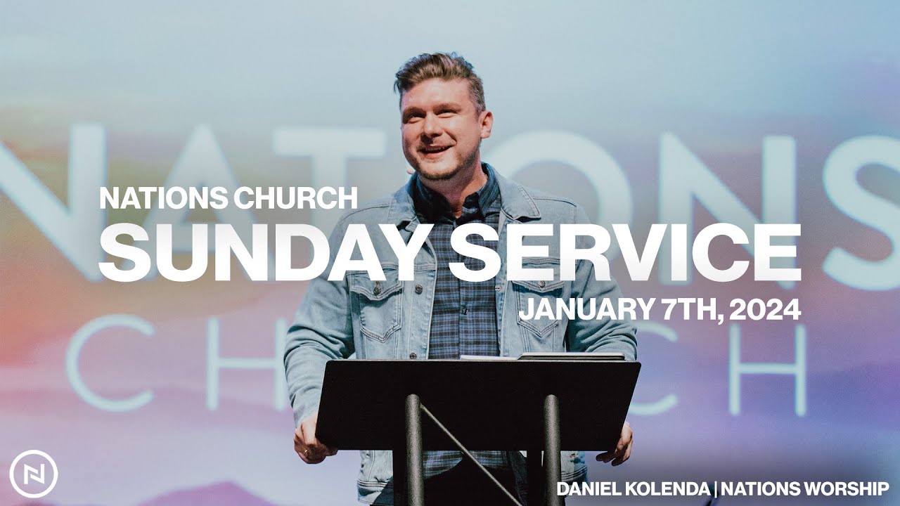 Nations Church LIVE | Daniel Kolenda | Nations Worship | January 7th ...