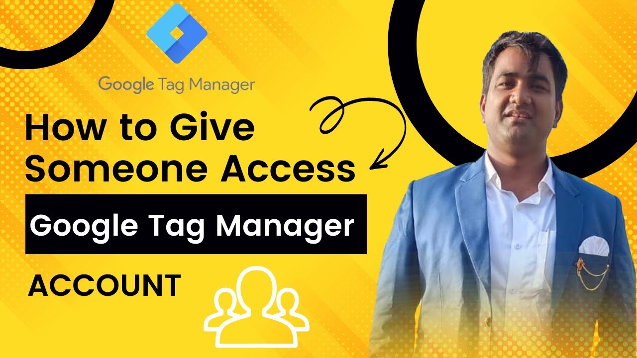 How To Give Someone Access To Google Tag Manager Account How To Add how-to-give-someone-access-to-google-tag-manager-account-how-to-add