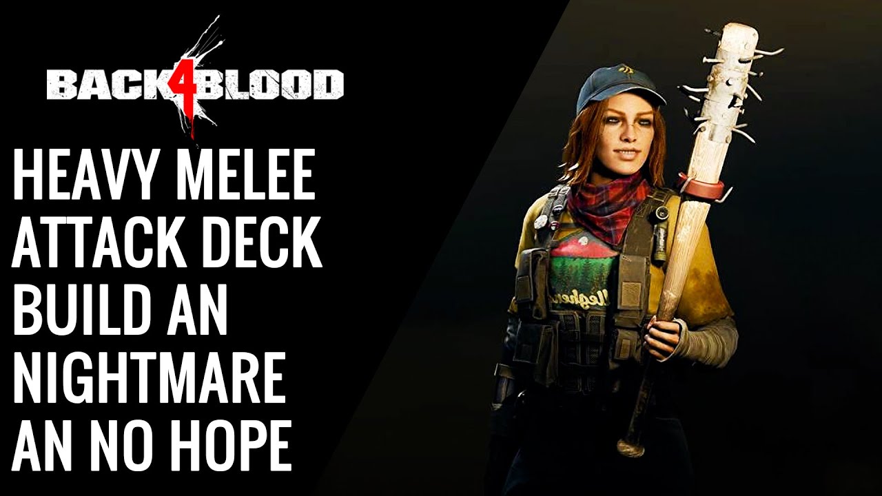 HEAVY MELEE ATTACK DECK BUILD AN NIGHTMARE AN NO HOPE - YouTube