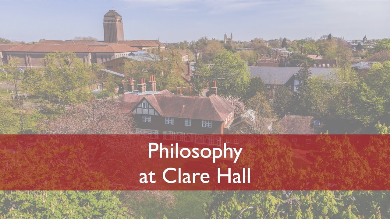 Philosophy at Clare Hall - YouTube