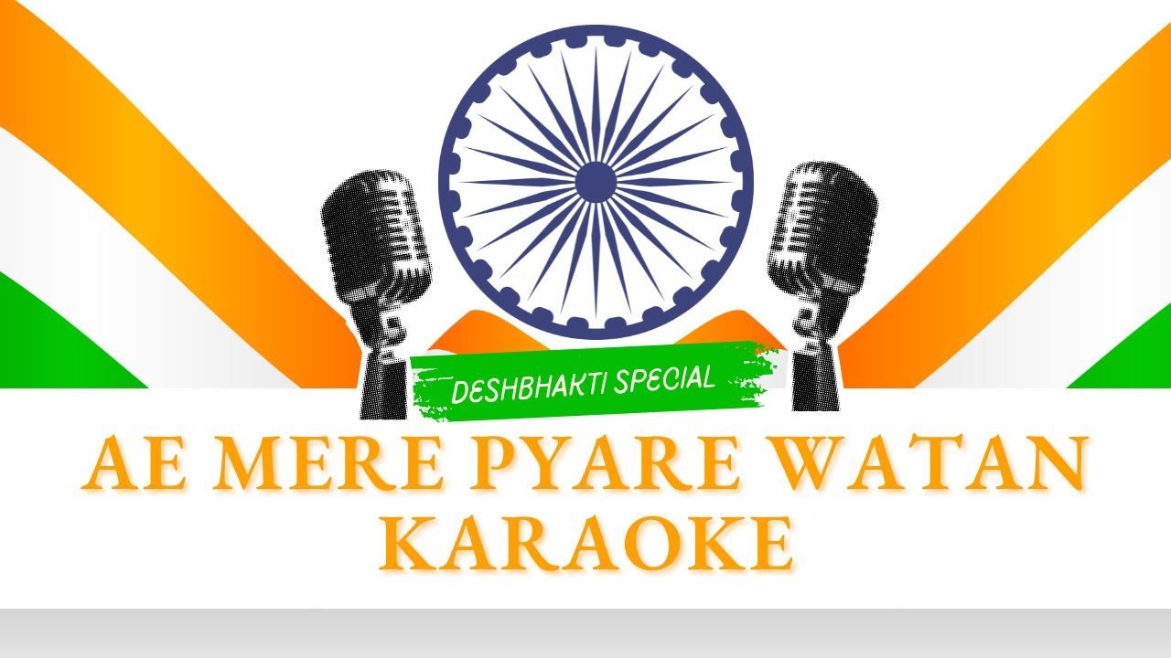 Ae Mere Pyare Watan Karaoke with Lyrics | Patriotic Hindi Karaoke ...