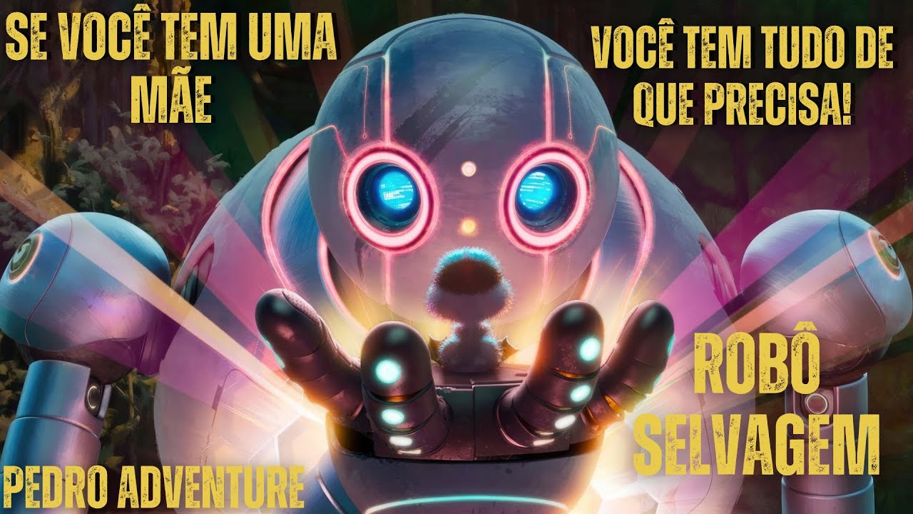 Quem tem mãe, tem tudo! | Filme Robô Selvagem | Pedro Adventure - YouTube