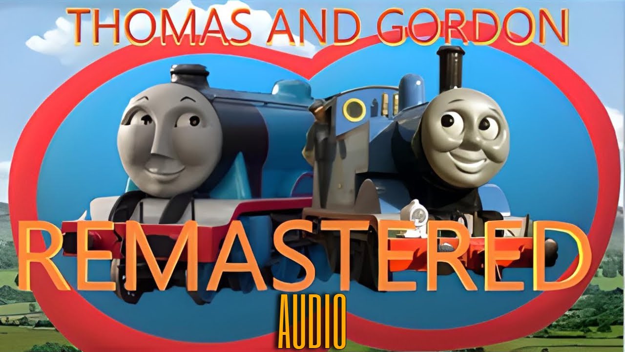 Thomas & Gordon UK Edited and Remastered Audio | NOT COPYRIGHT | FREE ...