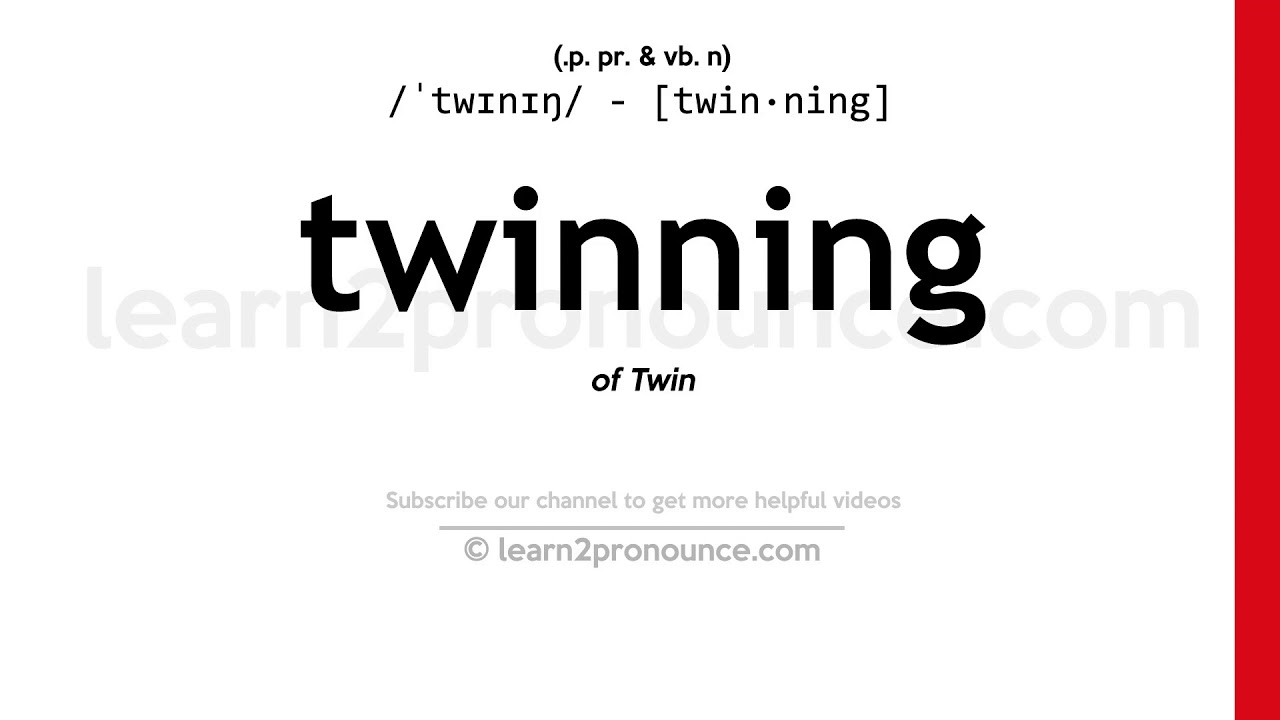 Pronunciation of Twinning | Definition of Twinning - YouTube