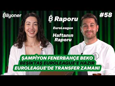 Şampiyon Fenerbahçe Beko, Beşiktaş Euroleague’e hazır, Transfer Haberleri | D.Gürser & C.İşbakan #58