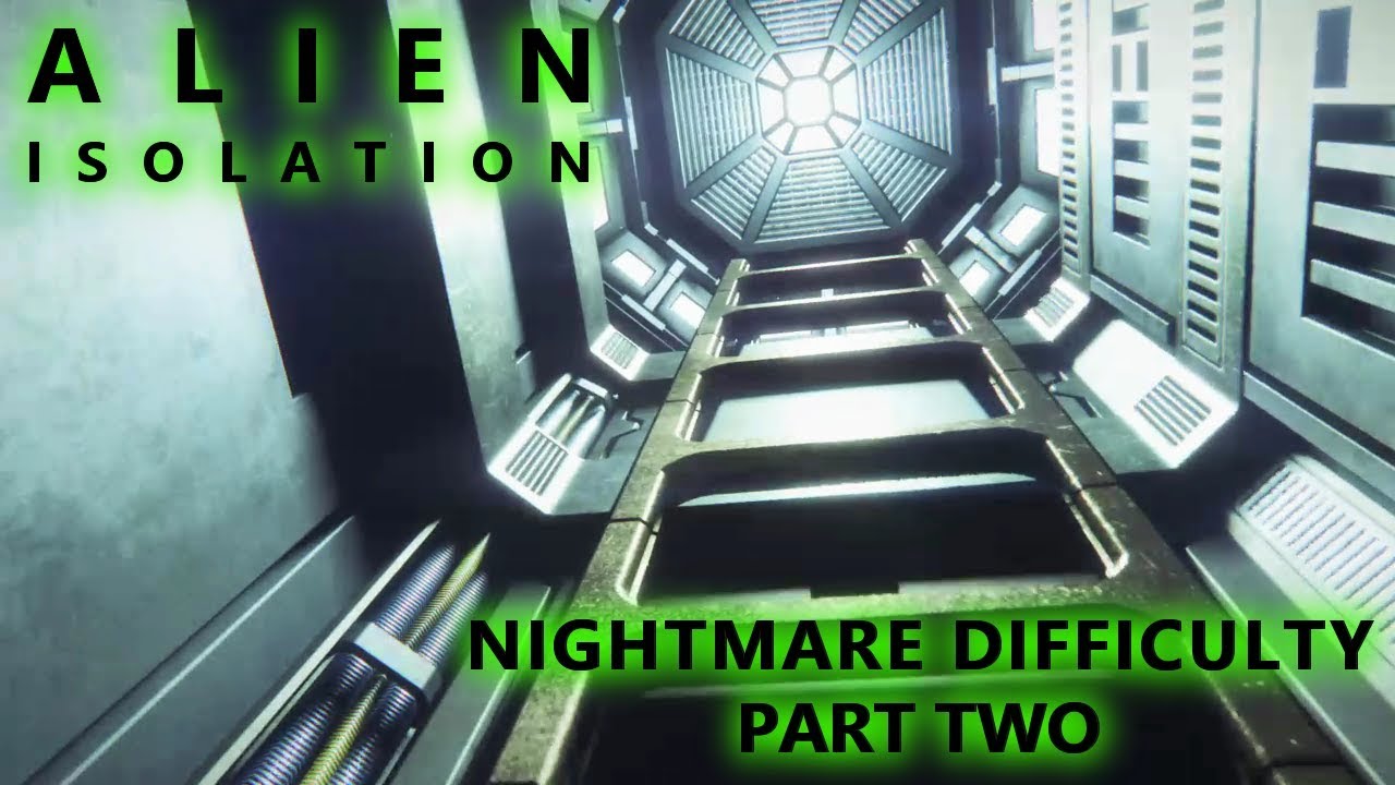 Alien Isolation - Nightmare Difficulty (Part Two) - YouTube