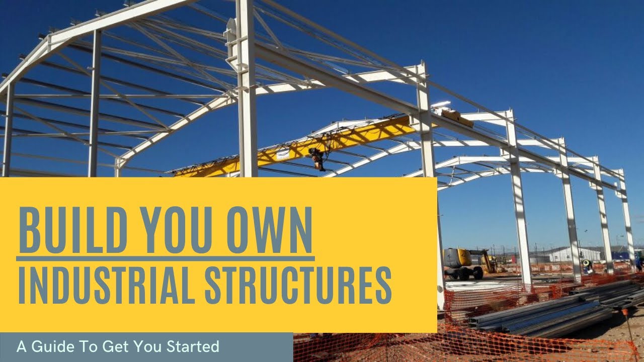How To Build Your Own Industrial Building Using A Pre-Engineered ...