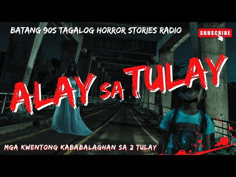 ALAY sa TULAY horror story | Ghost stories | batang 90s tagalog horror ...