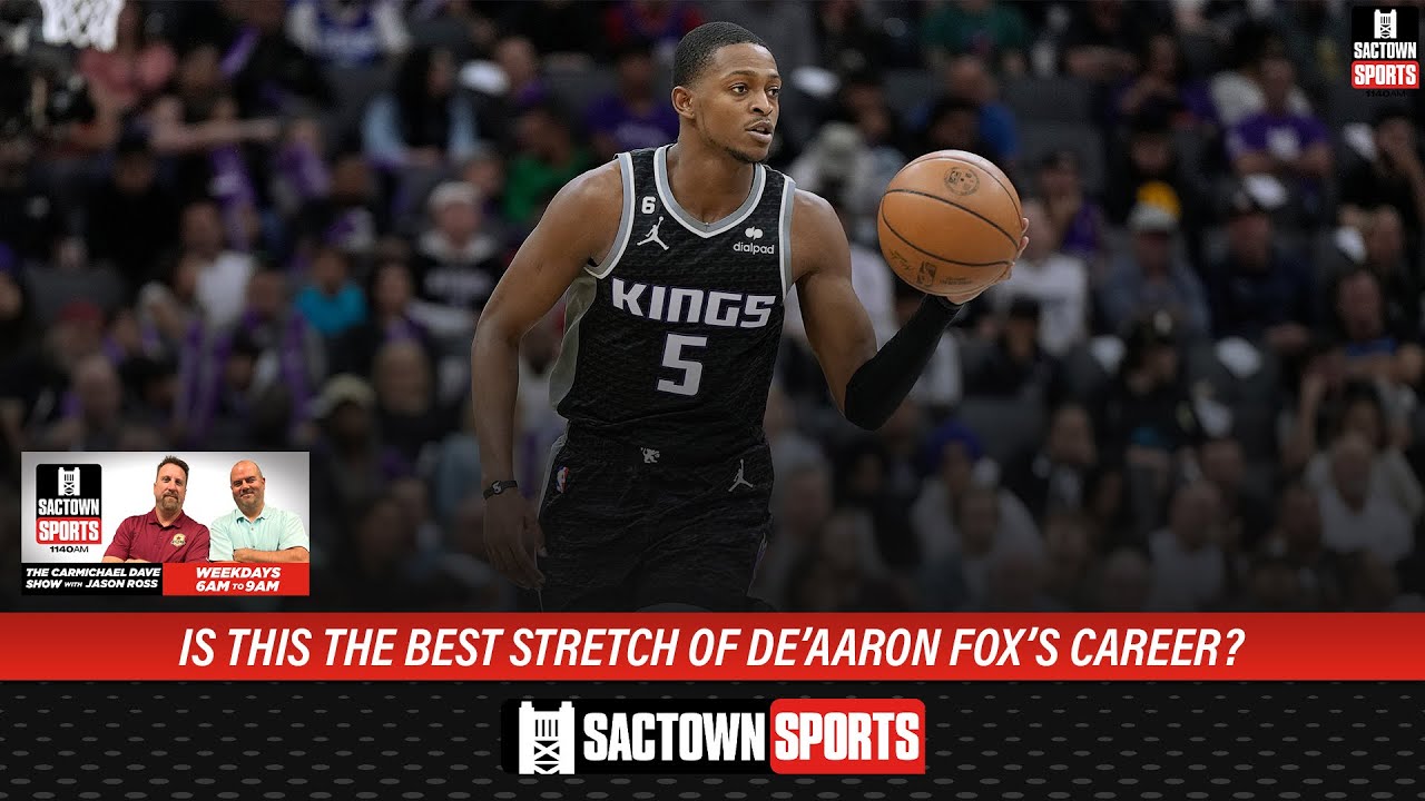 Is This De'Aaron Fox's Best Stretch Of Basketball? | The Carmichael ...