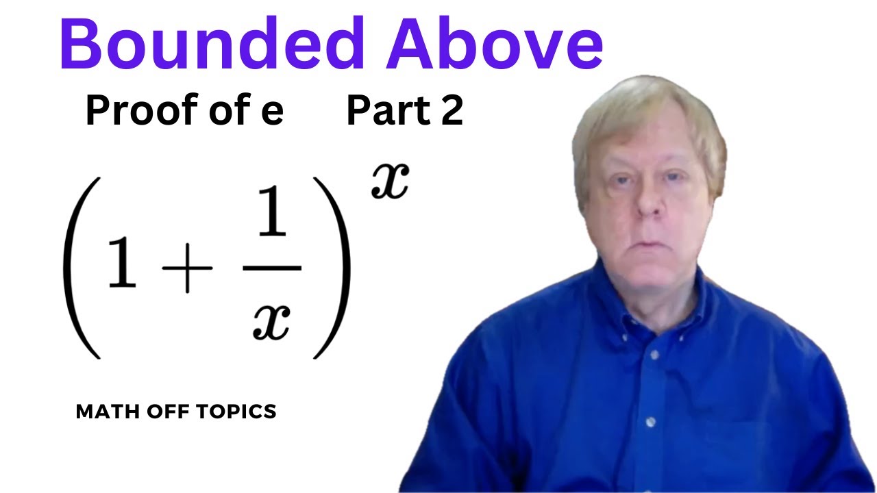 Bounded Above (Proof of e, Part 2) - YouTube
