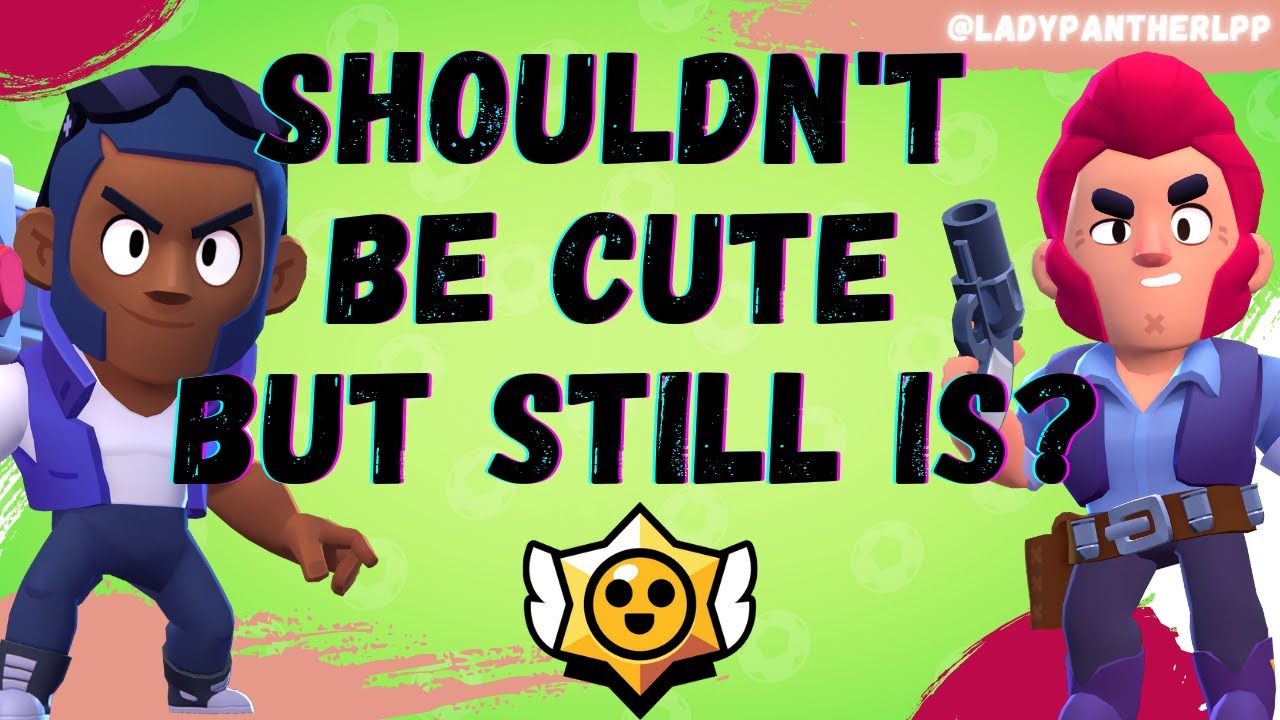 The Brawl Stars Movie EVERYONE needs to see and something sorta cute ...