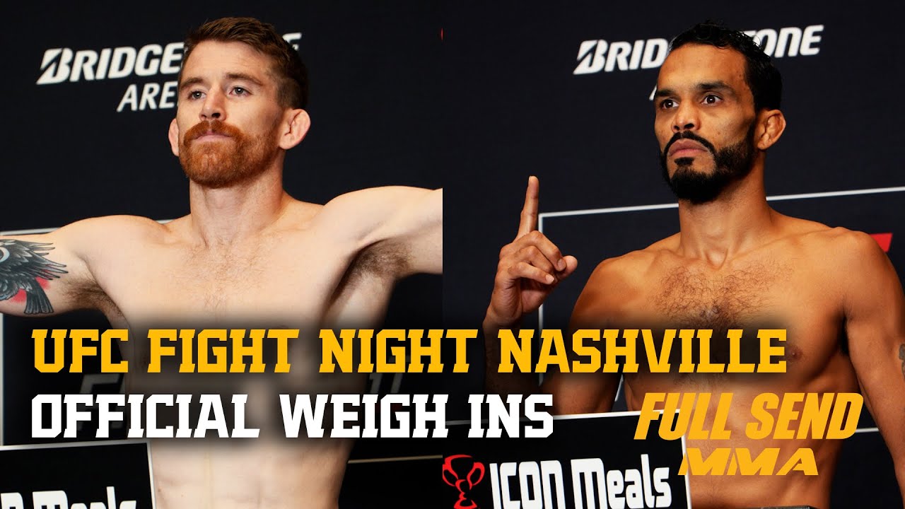 UFC FIGHT NIGHT NASHVILLE OFFICIAL WEIGH INS - YouTube