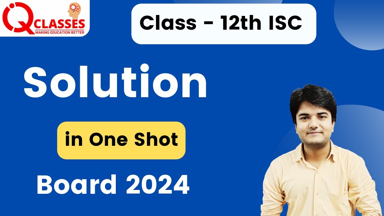 Solutions In One Shot Full Chapter Revision Class 12 Isc By