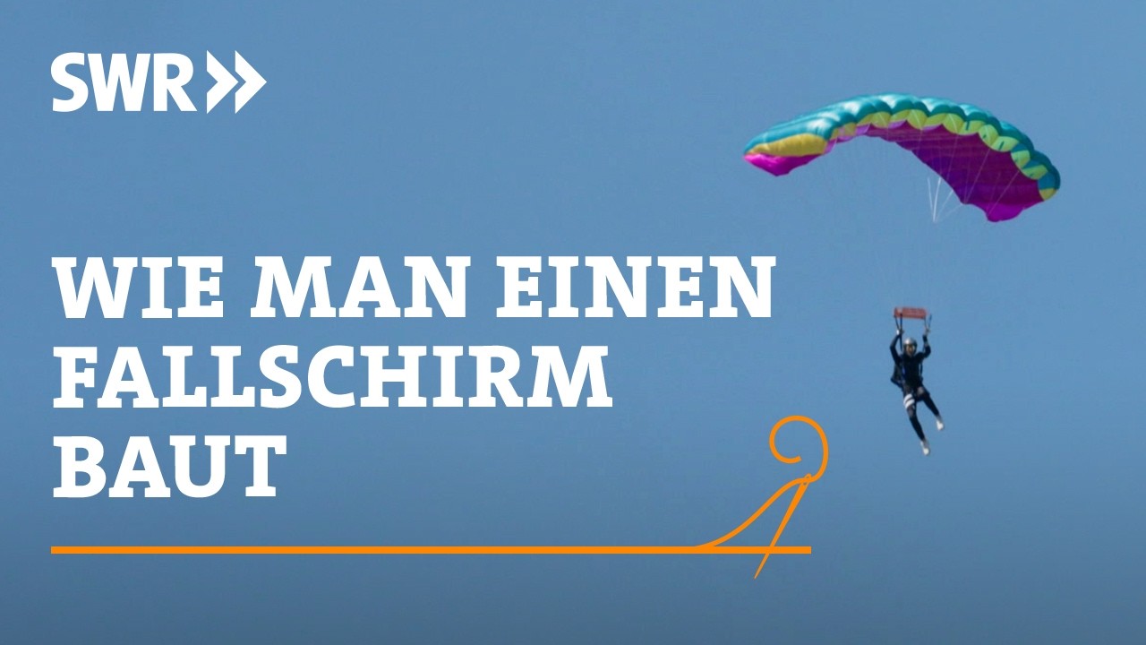 Wie man einen Fallschirm baut | SWR Handwerkskunst - YouTube