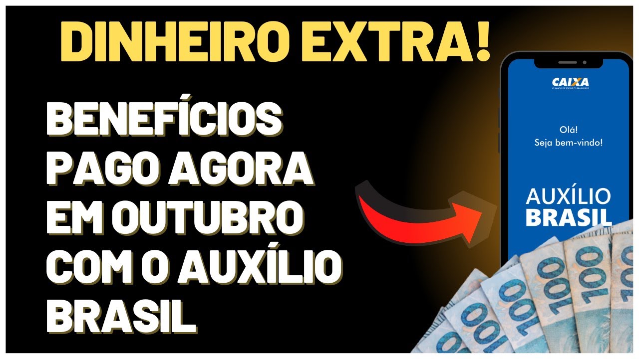🤑GRANA EXTRA! BENEFÍCIOS QUE VÃO SER PAGOS COM AUXÍLIO BRASIL EM OUTUBRO! Veja se você vai ...