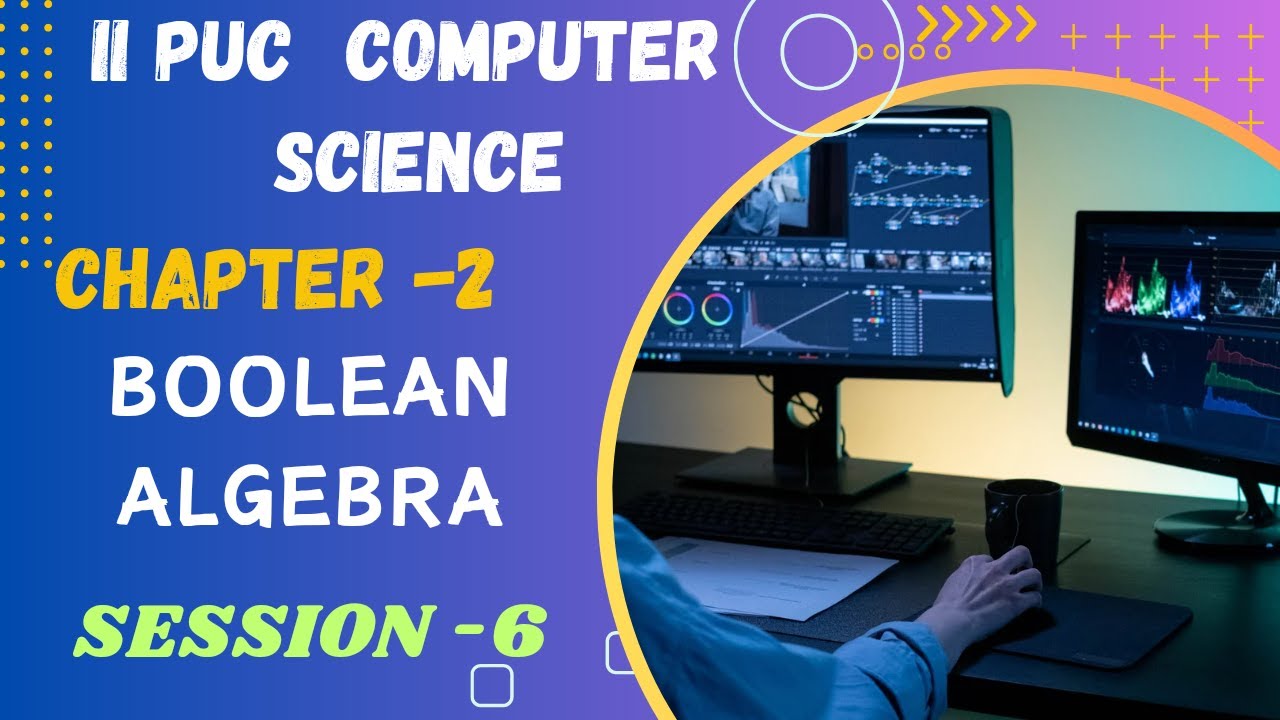 CS-II PUC-CHAPTER-02 | BOOLEAN ALGEBRA -DISTRIBUTIVE LAW - SESSION-06 # ...