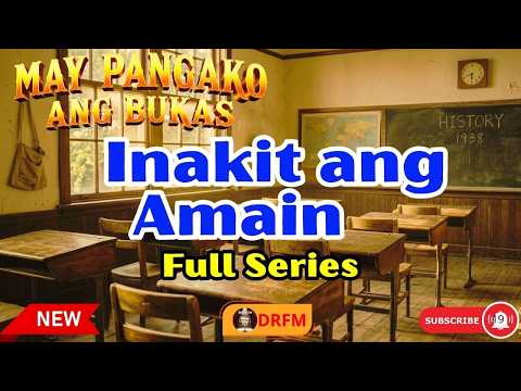 May Pangako Ang Bukas Full Series | Inakit ang Amain | Drama FM 2026