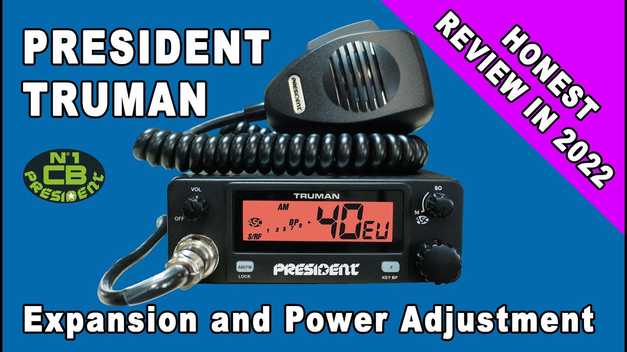 President Truman CB Radio - Unbox, Test, Review and Power Modification ...