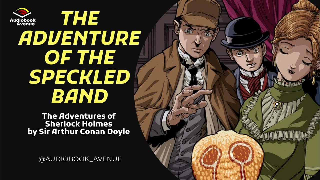 The Adventure of the Speckled Band - The Adventures of Sherlock Holmes ...