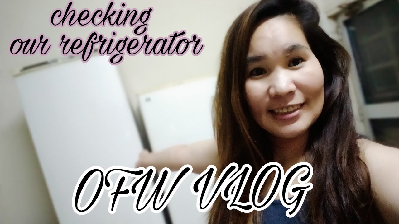 CHECKING OUR REFRIGERATOR| OFW VLOG - YouTube