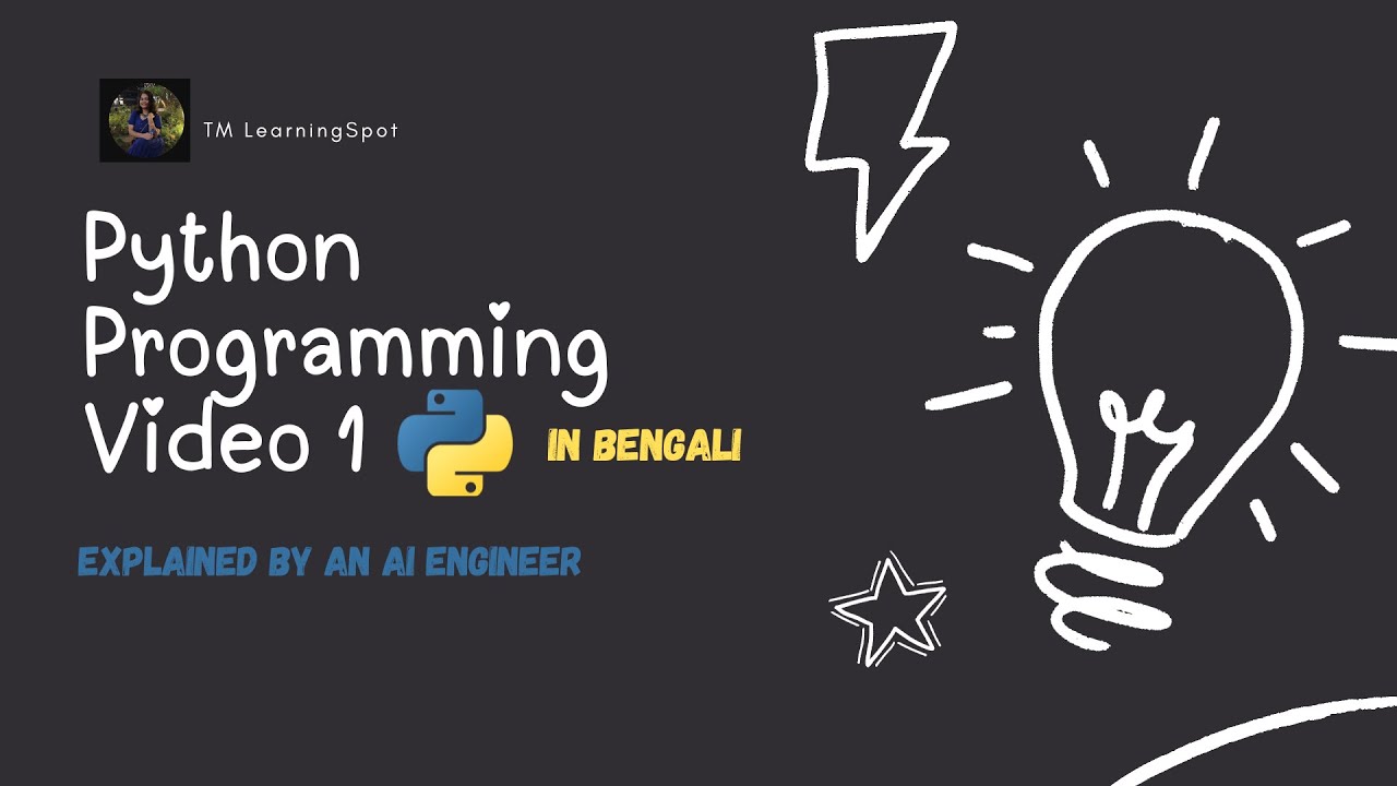 Python Programming Video 1 Explained By An Ai Engineer In Bengali 3895