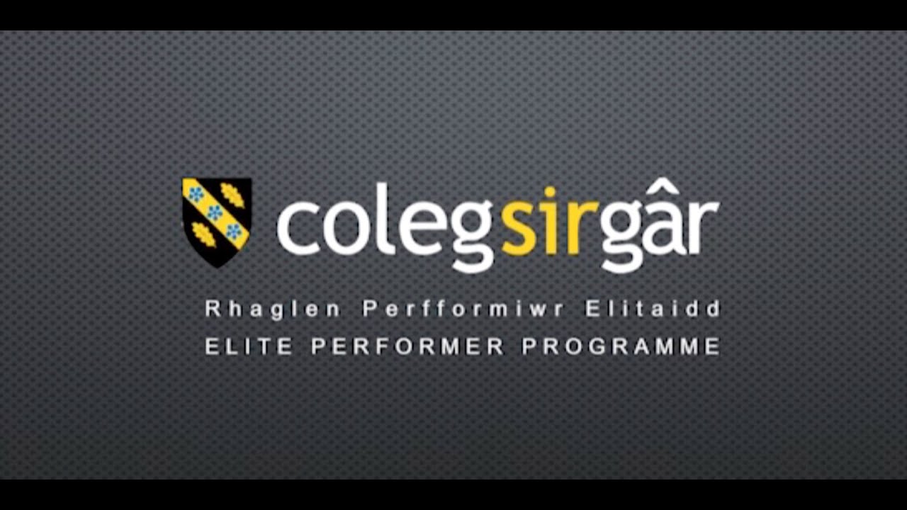 Coleg Sir Gar: Elite Performer Programme 2020 Season Highlights and ...