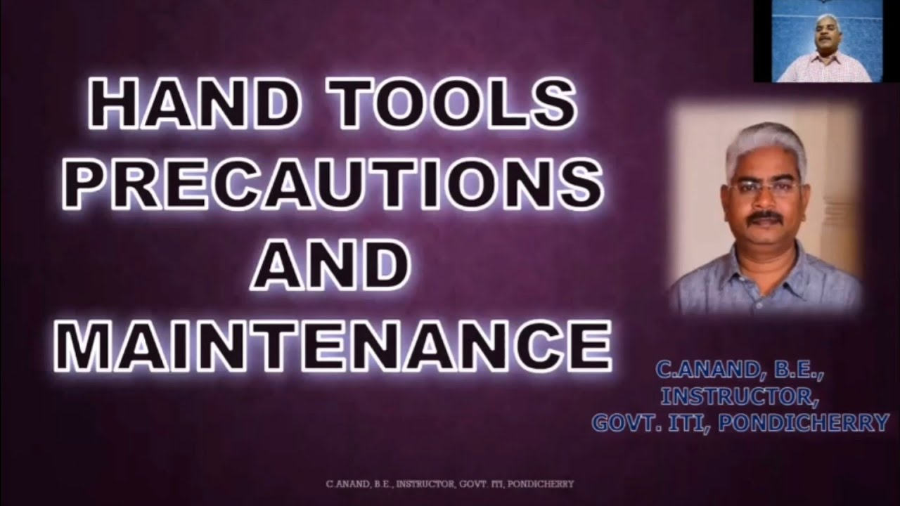 Hand Tools Precautions, Care Maintenance - Do's and Don'ts of Worksho ...