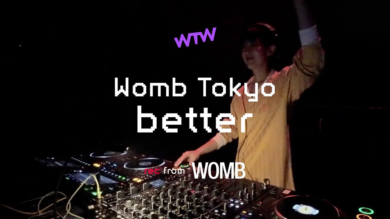 Better | Tokyo Womb WTW 2025 - YouTube
