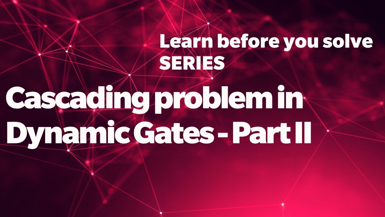 Cascading Dynamic Gates Domino Logic Design Part Ii Learn Before You Solve Youtube