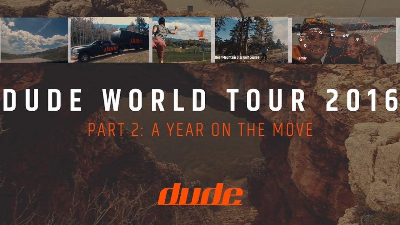DUDE Disc Golf World Tour 2016 | Part 2 - DUDE Disc Golf Clothing - YouTube