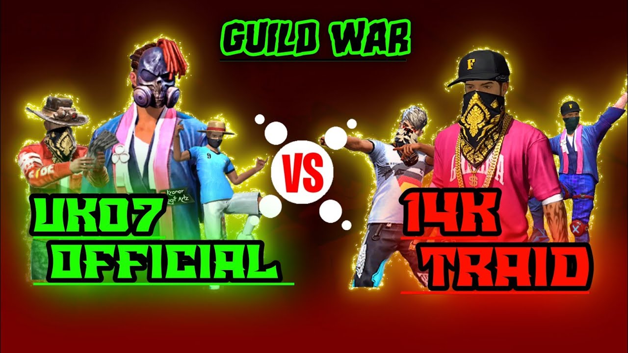 UK07 OFFICIAL GUILD VS 14K TRAID GUILD CHALLENGE || 4 VS 4 ||CUSTOM ...