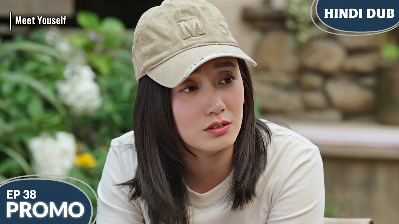 Meet Yourself EP 38【PROMO】Overcoming Fear & Embracing Change! Chinese Drama In Hindi Dubbed ...