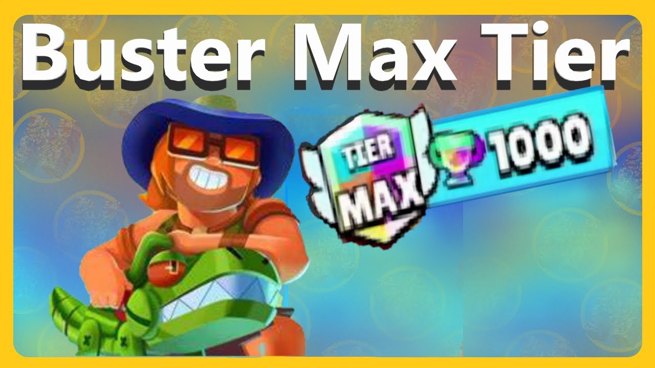my first max tier [buster 1000 trophies] - YouTube