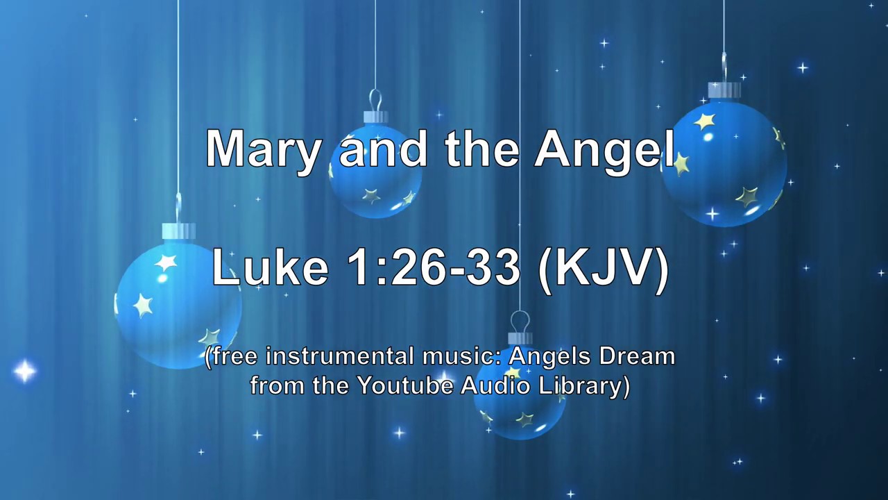 Mary And The Angel Luke 1 26 33 KJV YouTube Mary And The Angel Luke 1 26 33 KJV YouTube