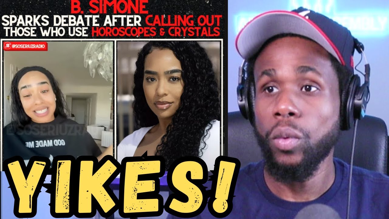 B. Simone Sparks Outrage After Criticizing Horoscopes & Spirituality | @soseriuzradio - YouTube