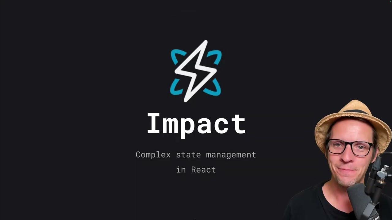 Presenting Impact - Complex state management in React (PREVIEW) - YouTube