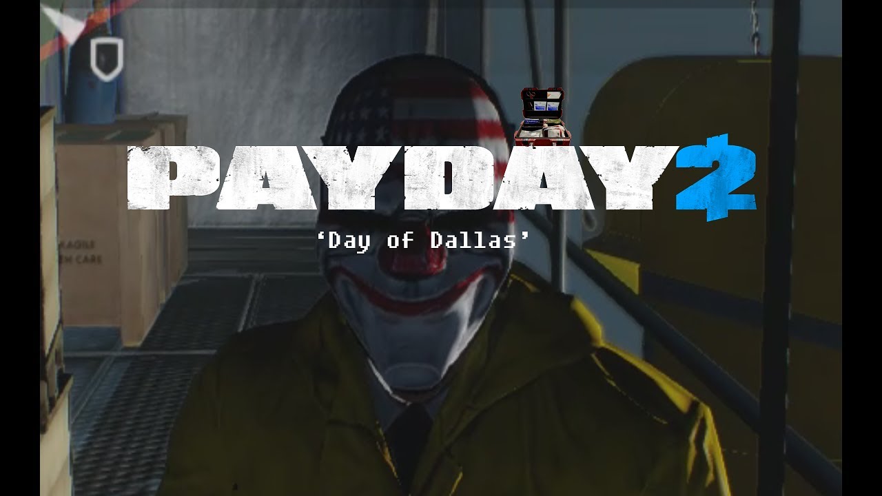Payday 2: Day of Dallas - YouTube