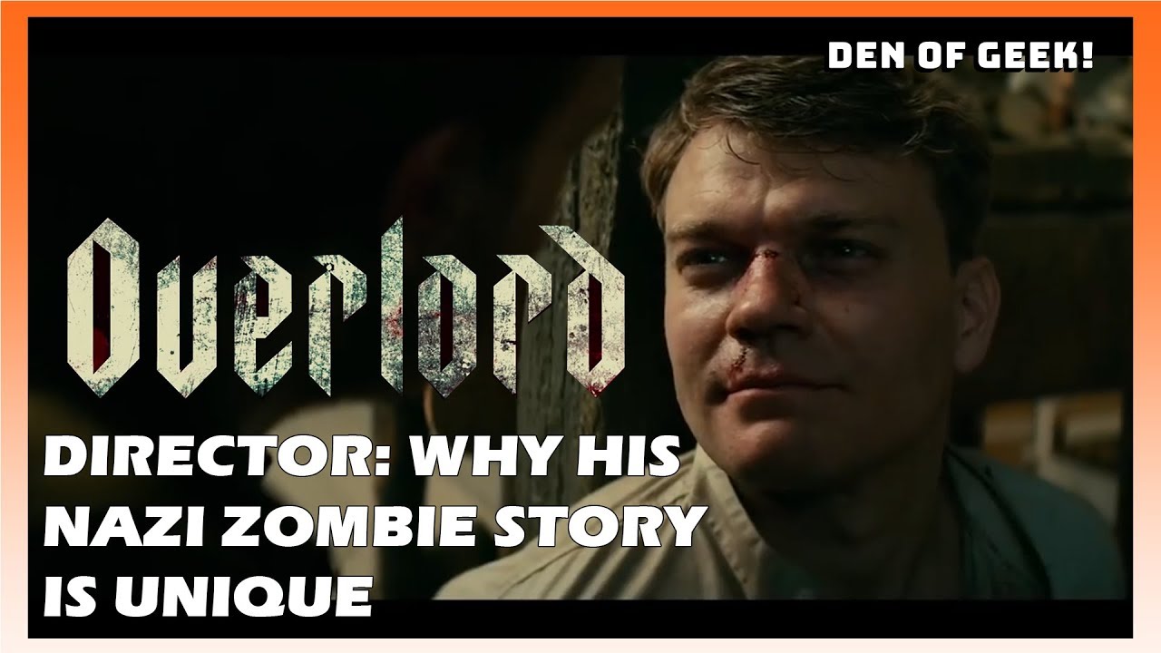 Overlord Director On Why His Nazi Zombie Story Is Unique - YouTube