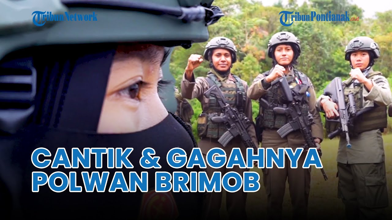 ®️ 🔴 Cantik dan Gagahnya Polwan Brimob Bersenjata Lengkap - YouTube