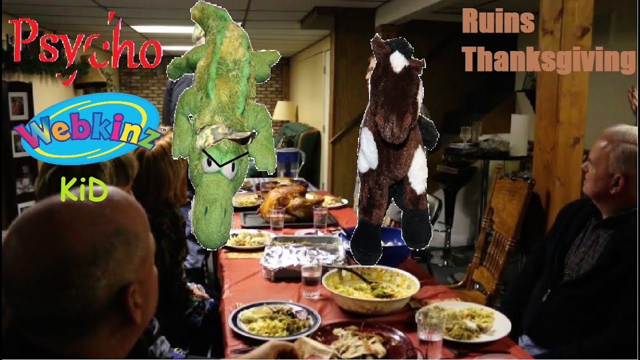 Psycho Webkinz Kid Ruins Thanksgiving - YouTube