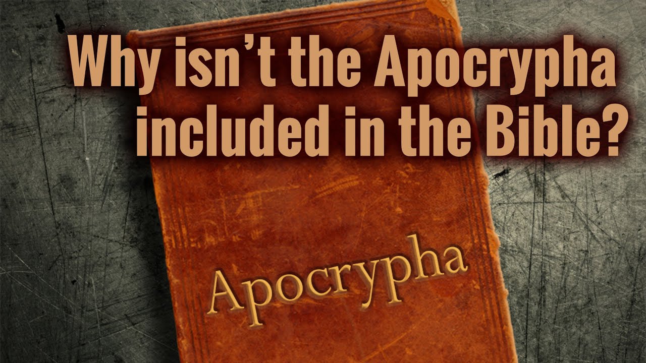Why isn’t the Apocrypha included in the Bible? - YouTube