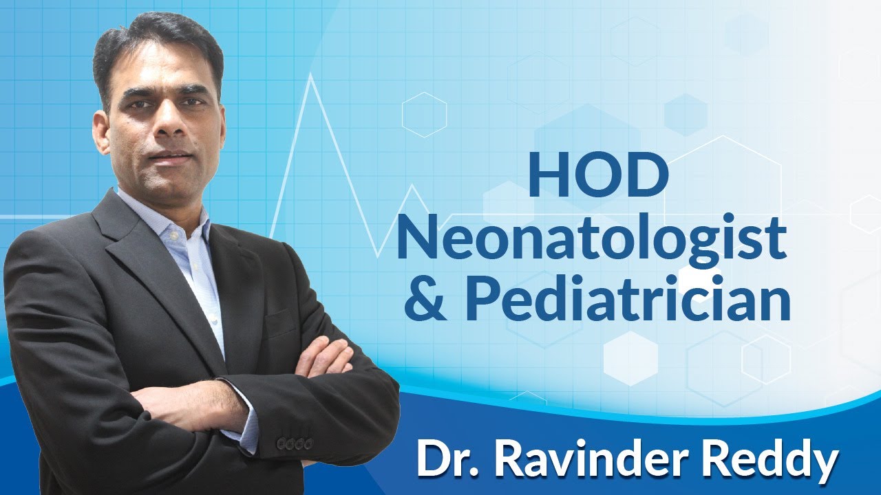 Neonatologist & Pediatrician: Dr. Ravinder Reddy | Medicover Woman ...