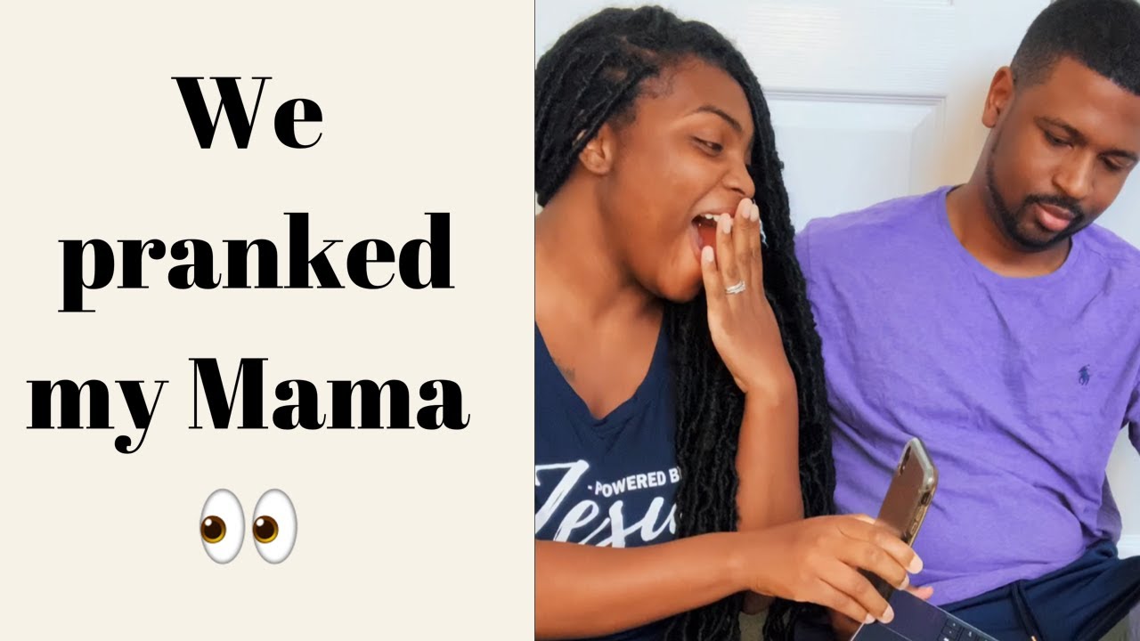 We Pranked My Mama Youtube