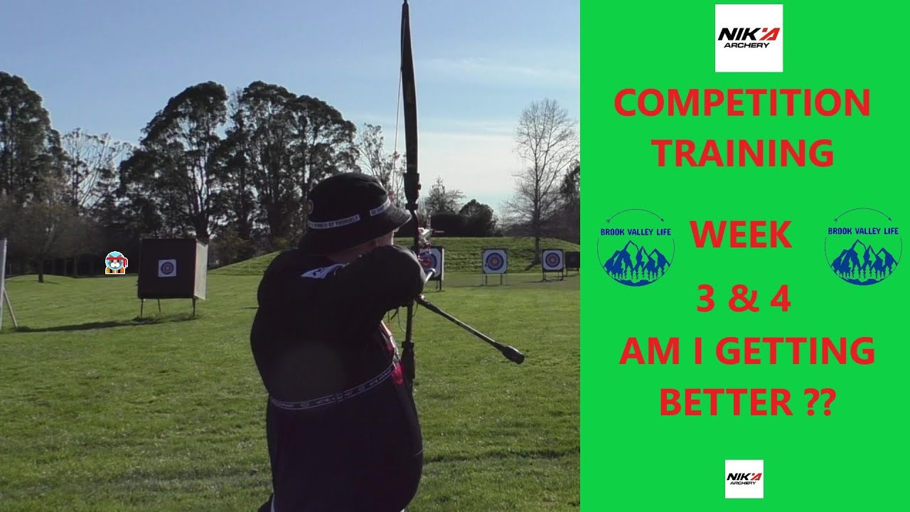 Archery Competition Training Weeks 3 & 4: Progress, Improvements , and ...