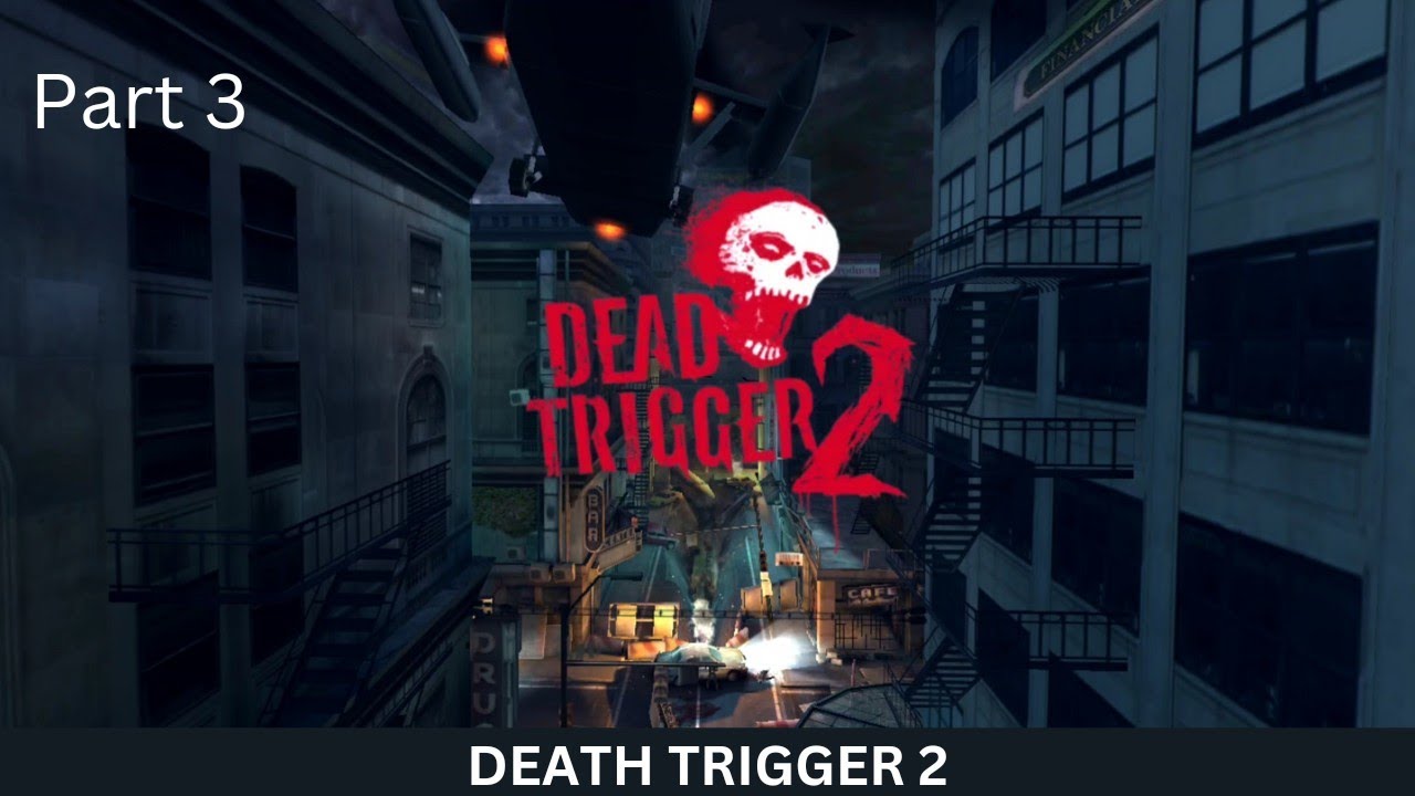 Death Trigger 2 - Part 3 | Gameplay #deathtrigger2 #zombie #shooting # ...