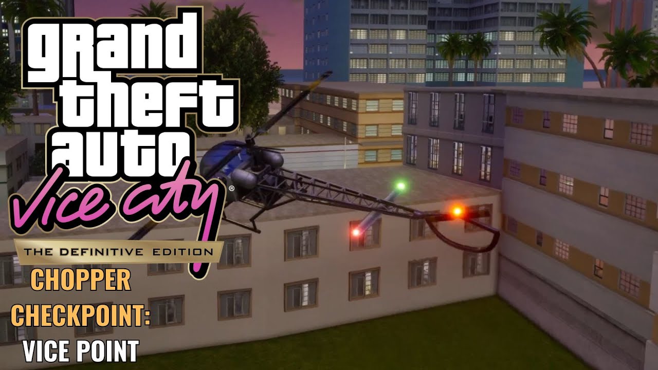 GTA Vice City Definitive Edition - Chopper Checkpoint - Vice Point ...
