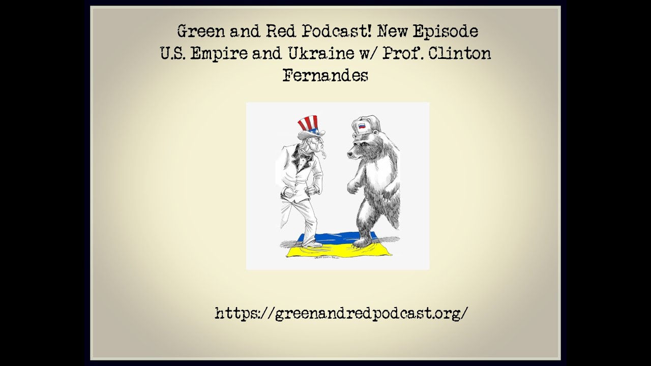 U.S. Empire and Ukraine w/ Prof. Clinton Fernandes - YouTube