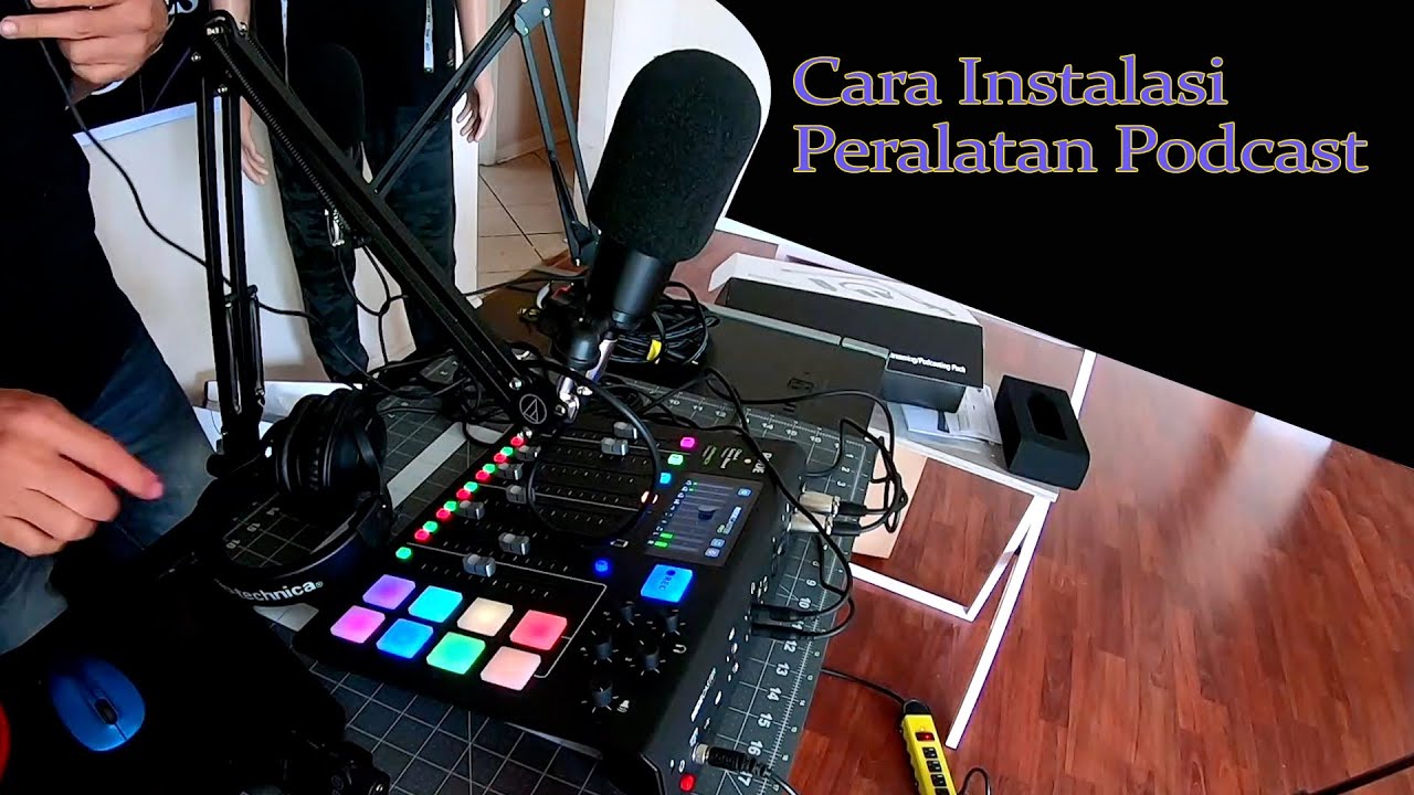 Tutorial Instalasi Peralatan Studio Sederhana Untuk Podcast I Cara Set ...