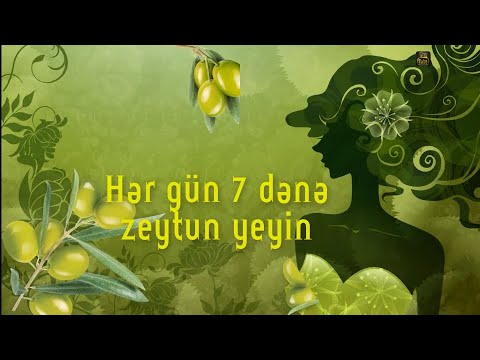 Gündə 7 ədəd zeytun yeyin