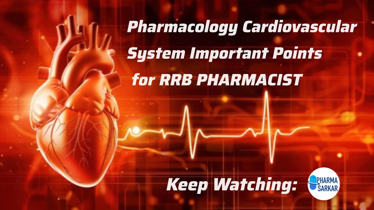 Pharmacology Cardiovascular System Important Points for RRB PHARMACIST ...